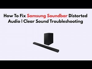 How To Fix Samsung Soundbar Distorted Audio | Clear Sound Troubleshooting