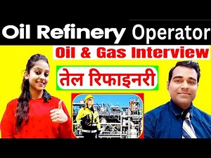 Oil Refinery operator Interview | OIL and GAS Interview l Refinery interview questions | PD Classes