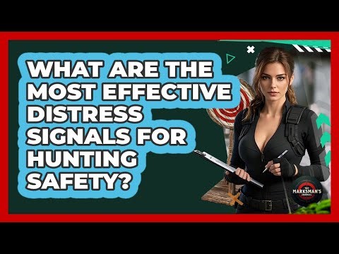 What Are The Most Effective Distress Signals For Hunting Safety? - The Marksman's Journal