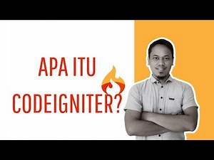APA ITU CODEIGNITER ? | Perkenalan Part 1