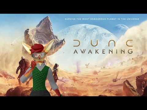 [V] Dune: Awakening (FIRST PLAYTHROUGH) [V]