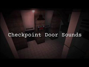 Checkpoint Door Sounds | SCP : CB