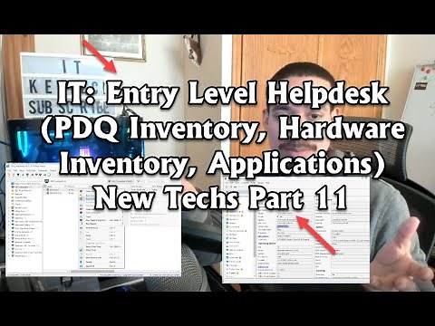 IT: Entry Level Helpdesk (PDQ Inventory, Hardware Inventory, Applications) New Techs Part 11