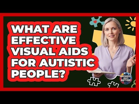 What Are Effective Visual Aids For Autistic People?