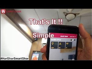 Smart Ghar - Home Automation - How Easily It works?