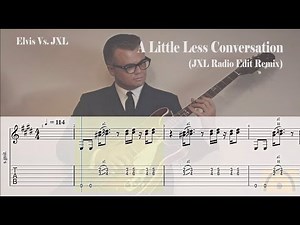 A Little Less Conversation (JXL Remix) - Elvis Presley | Guitar Tab