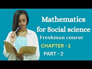 🟡 Mathematics for Social Science Freshman Course Unit 1 , Part -2