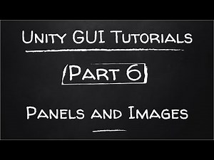 Part 6 - Panels and Images | Unity GUI Tutorials