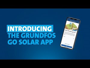 Introducing the Grundfos GO Solar App - Simple Solar Sizing