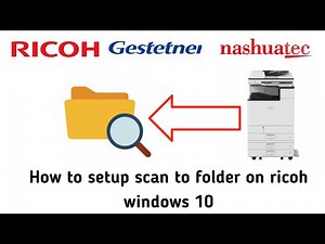 How to setup scan to folder on ricoh windows 10&11 ?
