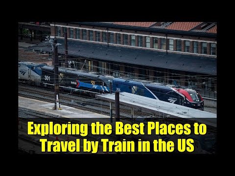 Exploring the Best Places to Travel by Train in the US