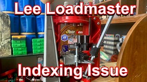 How to Fix Lee Loadmaster Indexing Problem - The Reloaders Network