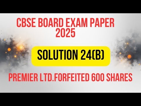 Solution 24(b) (i) of Cbse Board exam paper 2025 | Accountancy Class 12