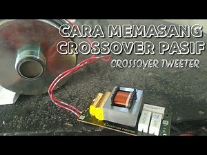 HOW TO INSTALL A PASSIVE CROSSOVER FOR TWEETER ONLY