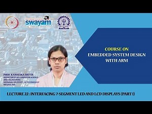 Lecture 22: Interfacing 7-Segment LED and LCD Displays (PART I)