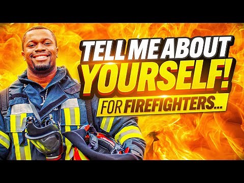 "TELL ME ABOUT YOURSELF!" for FIREFIGHTERS! (Firefighter Interview Questions and Answers!)