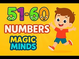Learn Numbers 51 to 60 with Fun Animation for Kids | Magic Minds