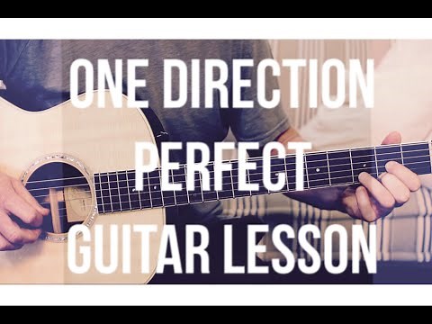 One Direction - Perfect - Guitar Lesson - How To Play Guitar - (Chords and Strumming)