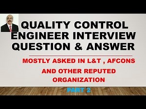 QUALITY CONTROL ENGINEER INTERVIEW QUESTION & ANSWER