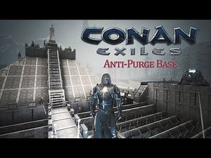 Conan Exiles - Anti-Purge Base - The Age of Calamitous