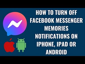 How to Turn Off Facebook Messenger Memories Notifications on iPhone, iPad or Android