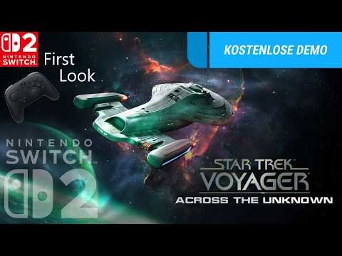 Star Trek: Voyager - Across The Unknown Demo First Look auf Nintendo Switch 2 | Switch 2 | German