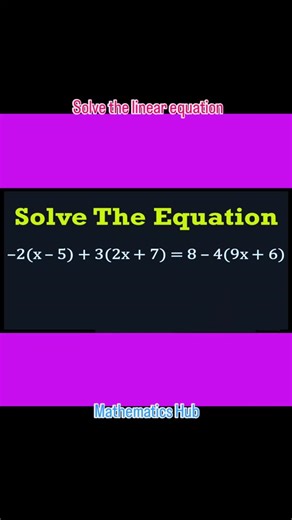 Mathematics Hub on Instagram: "Solve the linear equation #linearequation #viralreels #viral #maths #solve #simplify"