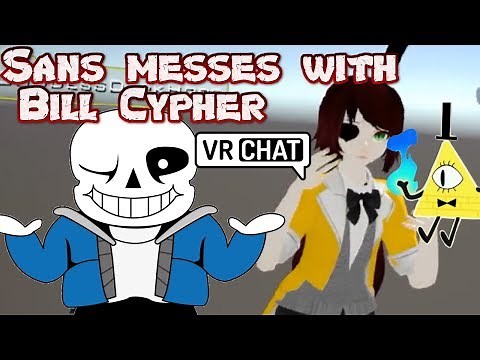 Sans Messes With Bill Cypher in VRchat!