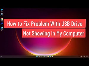How to Fix Problem With USB Drive Not Showing In My Computer