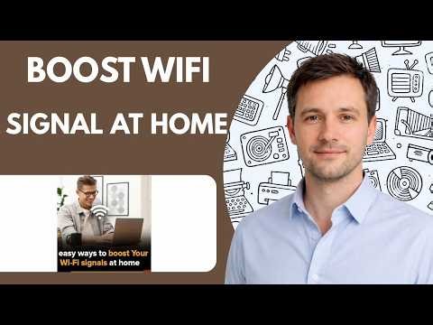 Boost WiFi Signal at Home