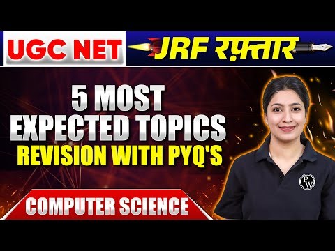 UGC NET Computer Science Revision : 5 Most Expected Topics with PYQs UGC NET 2024 | Puneet Kaur PW