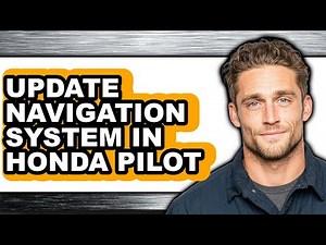 How to Update Navigation System in Honda Pilot - Easy Guide
