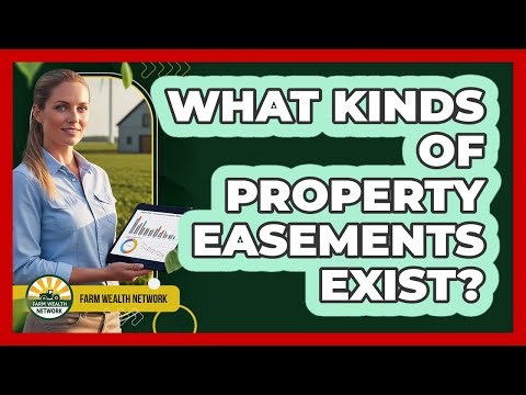 What Kinds Of Property Easements Exist?