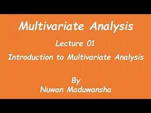 Introduction to Multivariate Analysis | Multivariate Analysis Lecture 01