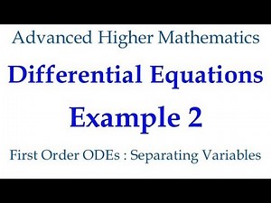 Example 2 - First Order ODEs : Separating Variables Method