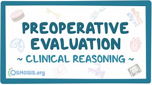Preoperative evaluation: Clinical: Video, Causes, & Meaning | Osmosis