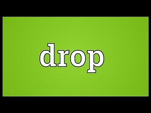 Drop Meaning