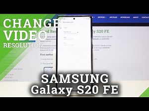 How to Change Video Resolution in SAMSUNG Galaxy S20 FE – Camera Settings