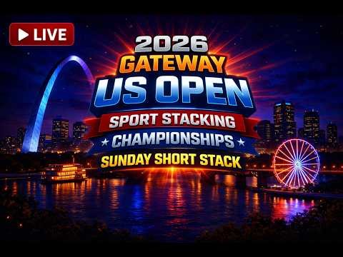 2026 Gateway US Open Sport Stacking Championships Sunday Short Stack