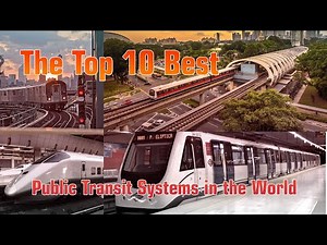 The Top 10 Best Public Transit Systems in the World