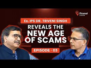 Ex. IPS Dr. Triveni Singh on India’s Most Common Scams & How to Avoid Them