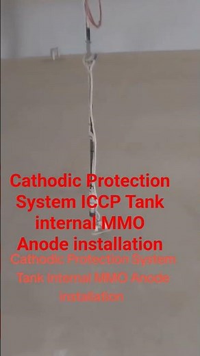 Cathodic Protection System ICCP MMO Anode installation in Tank internal
