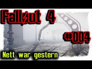 FALLOUT 4: Nett war gestern ▼004▼ Lets Play + 50 Mods [ deutsch blind PC HD ]
