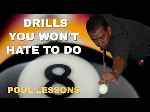POOL LESSONS - TWO DRILLS YOU WON'T HATE TO DO - Simple but effective drills to improve your game