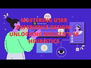 Enhancing User Experience: Nielsen's 10 Heuristics Explained