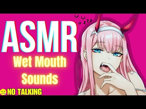 ⚠️ WARNING: Extreme Tingles 😳💦 Zero Two Wet Mouth Sounds