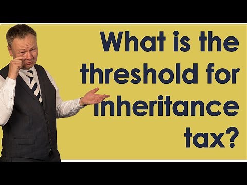 What is the threshold for inheritance tax?