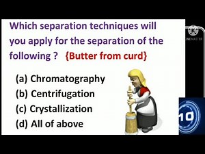 Class 9 separation techniques [animated question mcq, ncert based question]