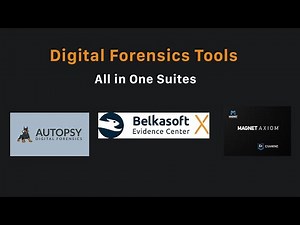 Digital Forensics-All-In-One Suites | Digital Forensics Tools 2