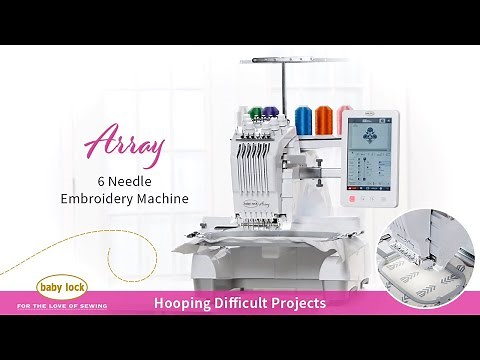 Easy Hooping | Baby Lock Array Multi-Needle Embroidery Machine